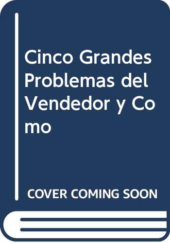 LOS CINCO GRANDES PROBLEMAS DEL VENDEDOR: FIVE GREAT PROBLEMS ...