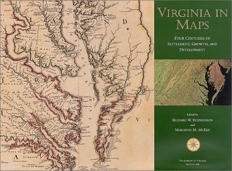 Virginia in Maps: Four Centuries of Settlement, Growth, and Development ...