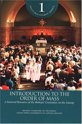 Introduction to Order of Mass: A Pastoral Resource of the Bishops ...