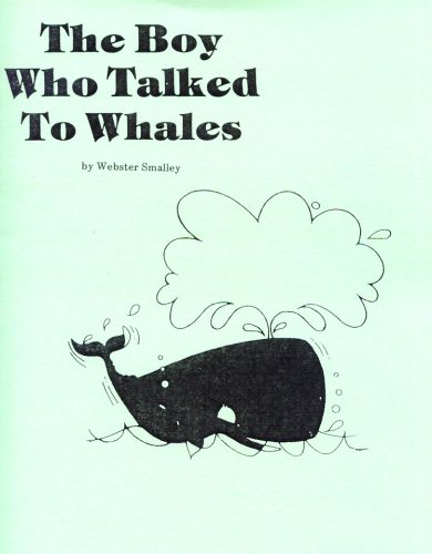 The Boy Who Talked to Whales by Webster Smalley | Goodreads