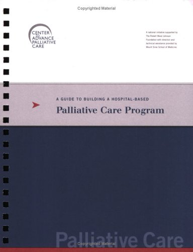 A Guide to Building a Hospital-Based Palliative Care Program by Diane E ...