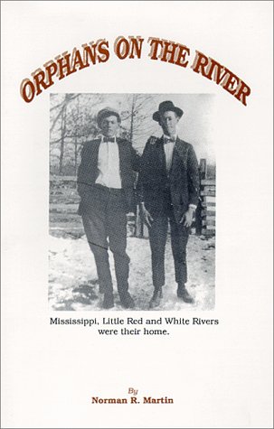 Orphans on the River: Little Red, White and Mississippi Rivers Were ...