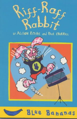 Riff Raff Rabbit (Blue Bananas) by Alison Ritchie | Goodreads