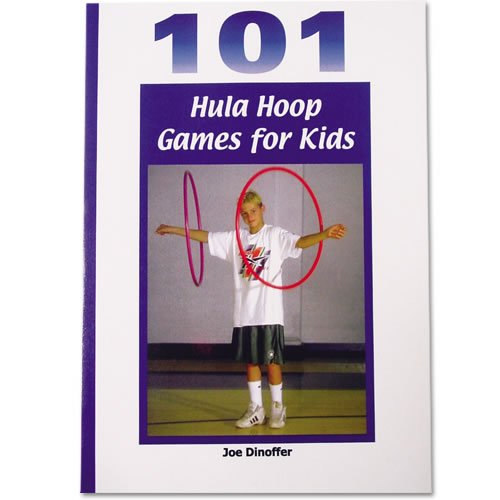101 Hula Hoop Games for Kids by Joe Dinoffer | Goodreads