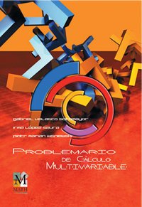 Problemario de calculo multivariable/ Multivariable Calculus Exercises ...