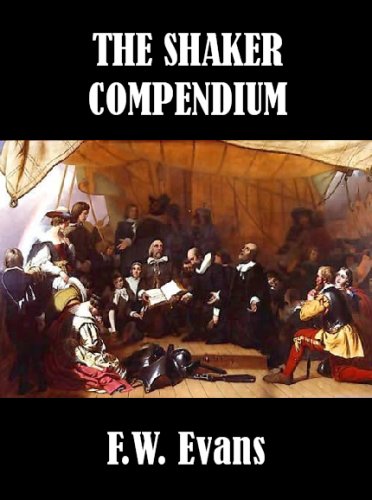 The Shaker Compendium by Frederick William Evans | Goodreads