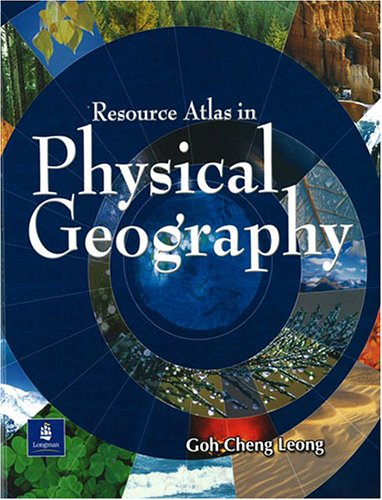 Resource Atlas in Physical Geography by Goh Cheng Leong | Goodreads