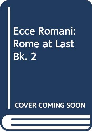 Ecce Romani 2: Rome at Last by Scottish Classics Group | Goodreads