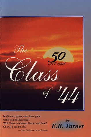 The Class of'44 by E.R. Turner | Goodreads