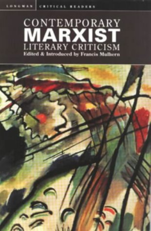 Contemporary Marxist Literary Criticism by Francis Mulhern | Goodreads