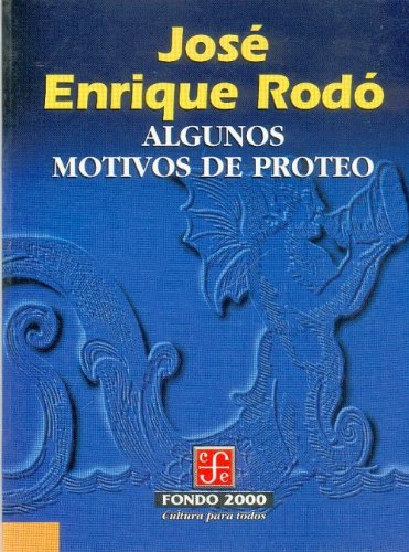 Algunos motivos de Proteo (Spanish Edition) by Martín Luis Guzmán ...