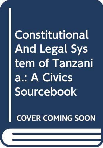 Constitutional And Legal System of Tanzania.: A Civics Sourcebook by ...