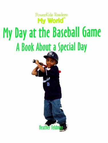 My Day at the Baseball Game: A Book About a Special Day by Heather L ...