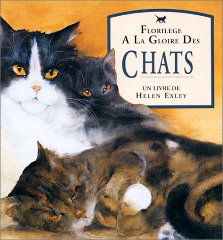 Florilège à la gloire des chats, nouvelle édition by Exley H | Goodreads