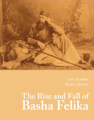 The Rise and Fall of Basha Felika: Captain Speedy, His Life and Times ...