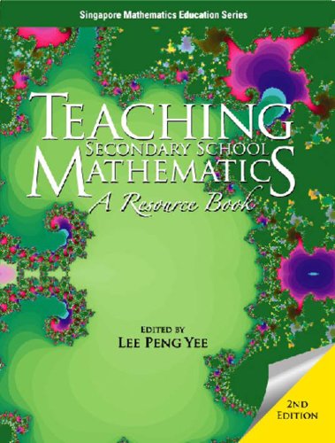 Teaching Secondary School Mathematics: A Resource Book by Lee Peng Yee ...