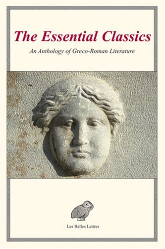 The Essential Classics: An Anthology of Greco-Roman Literature by ...