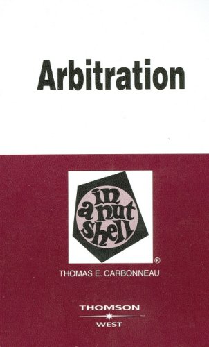 Arbitration in a Nutshell (Nutshell Series) by Thomas E. Carbonneau | Goodreads