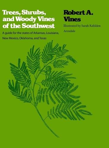 Trees, Shrubs, and Woody Vines of the Southwest by Robert A. Vines ...