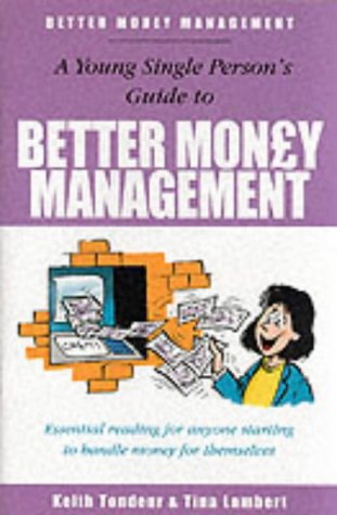 A Young Single Person's Guide to Better Money Management by Keith ...