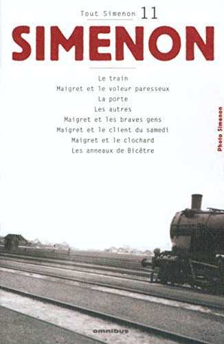 Tout Simenon 11: Le Train/Maigret ET Le Voleur Paresseux/LA Porte Etc ...