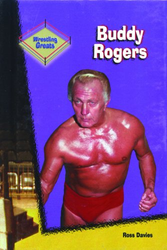 Buddy Rogers (Wrestling Greats) by Ross Davies | Goodreads