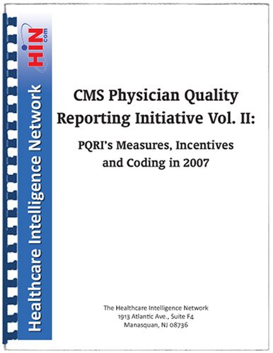 CMS Physician Quality Reporting Initiative Vol. II: PQRI's Measures ...