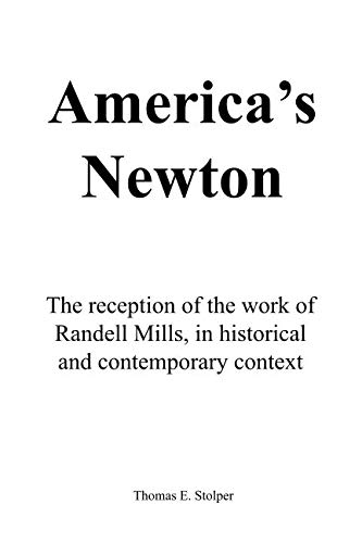 America's Newton: The Reception of the Work of Randell Mills, in ...