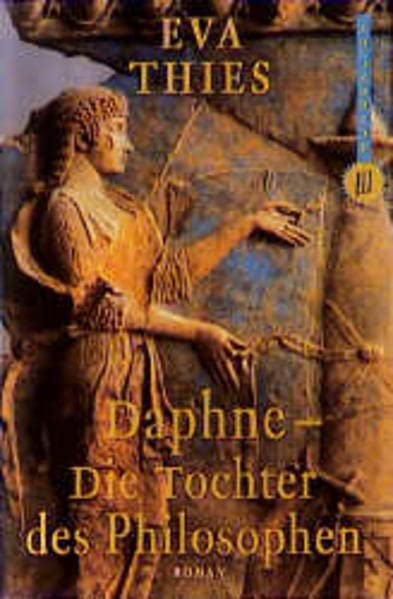 Daphne. Die Tochter des Philosophen. by Eva Thies | Goodreads