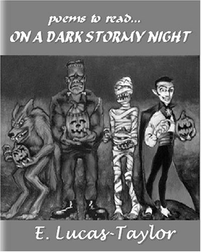 poems to read... on a Dark Stormy Night by E. Lucas-Taylor | Goodreads
