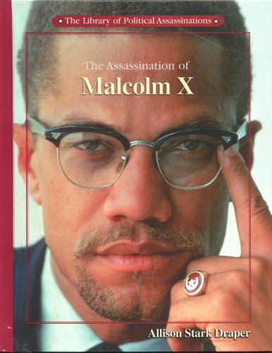 The Assassination of Malcolm X by Allison Stark Draper | Goodreads