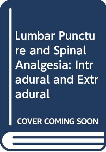Sir Robert MacIntosh's Lumbar Puncture and Spinal Analgesia by Robert ...