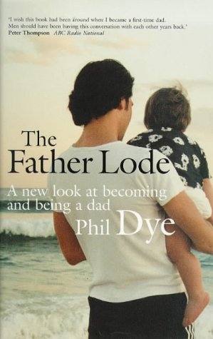 The Father Lode by Phil Dye | Goodreads