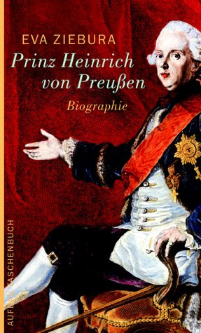 Prinz Heinrich von Preußen by Eva Ziebura | Goodreads