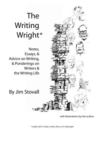 The Writing Wright: Notes, Essays, & Advice on Writing, & Ponderings on ...