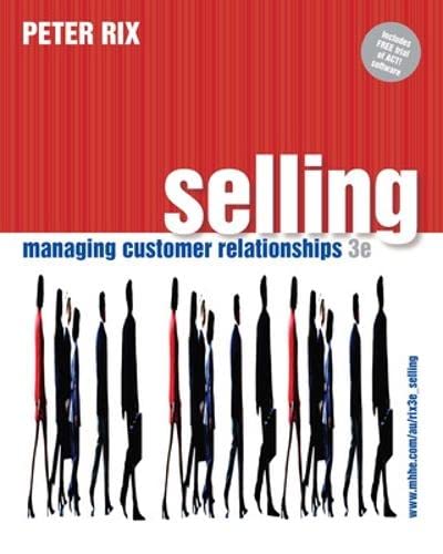 Selling: Managing Customer Relationships by Peter Rix | Goodreads