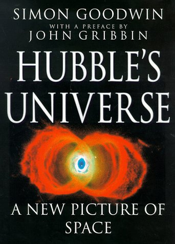 Hubble's universe: A new picture of space by Simon Goodwin | Goodreads