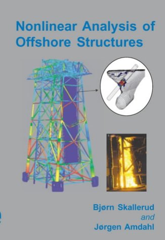 Nonlinear Analysis of Offshore Structures by B. Skallerud | Goodreads