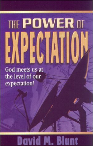 The Power of Expectation by David M. Blunt | Goodreads