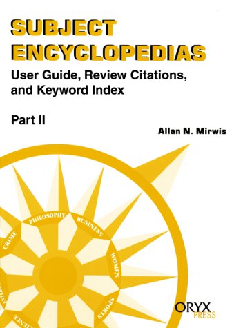 Subject Encyclopedias: User Guide, Review Citations, and Keyword Index ...