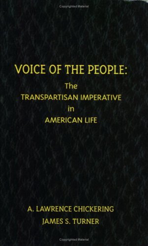 Voice of the People: The Transpartisan Imperative in American Life by A ...