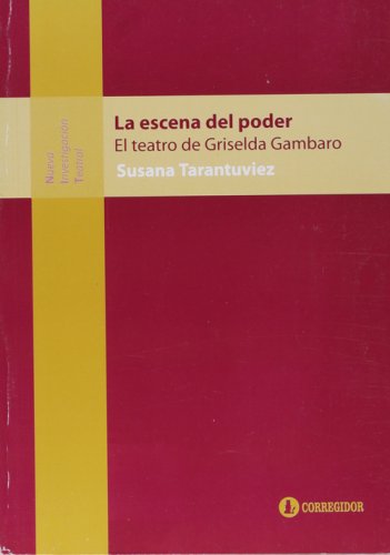 La Escena del Poder . El Teatro de Griselda Gambaro by Griselda ...