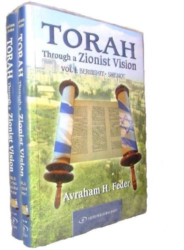Torah Through a Zionist Vision: Two Volume Set by Avraham H. Feder ...