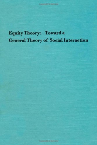 Advances in Experimental Social Psychology: Equity Theory Toward a ...