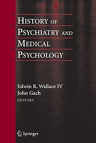 History of Psychiatry and Medical Psychology by Edwin R. Wallace IV ...