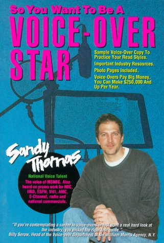 So You Want to Be a Voice-Over Star by Sandy Thomas | Goodreads
