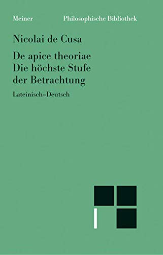Die höchste Stufe der Betrachtung / De apice theoriae. ( Lateinisch ...