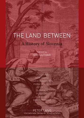 The Land Between: A history of Slovenia- With contributions by Oto ...
