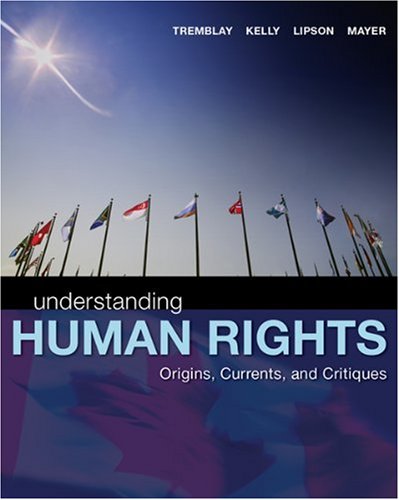 Understanding Human Rights: Origins, Currents and Critiques by Reeta ...
