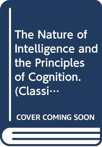 The Nature of Intelligence and the Principles of Cognition. by Charles ...